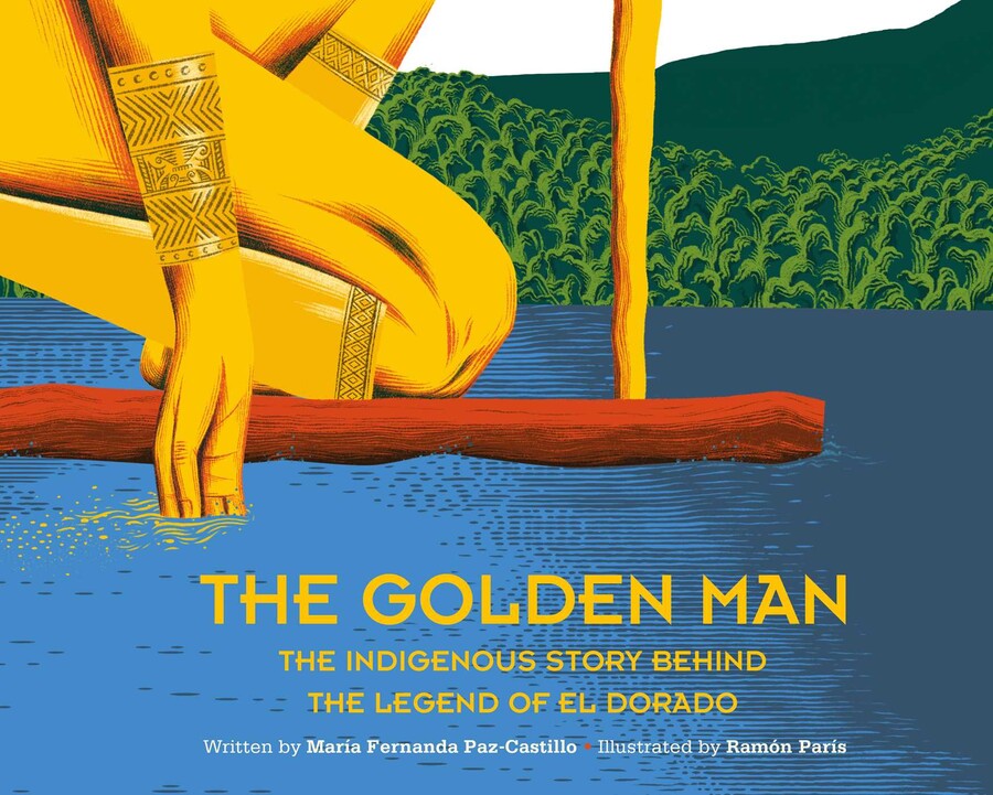 The Golden Man | Book by Maria Fernanda Paz-Castillo, Ramón Paris ...