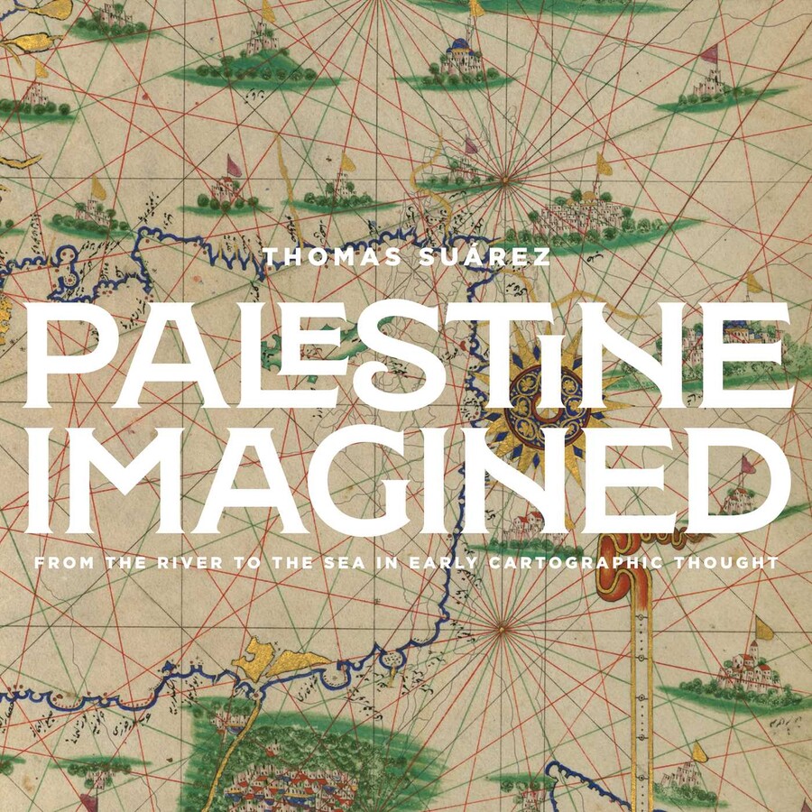 Palestine Mapped | Book by Thomas Suárez | Official Publisher Page ...