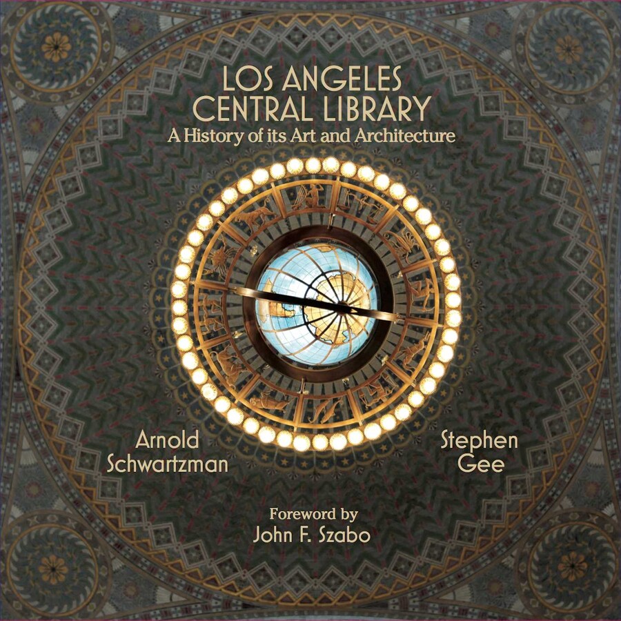 Los Angeles Central Library | Book by Stephen Gee, Arnold Schwartzman ...