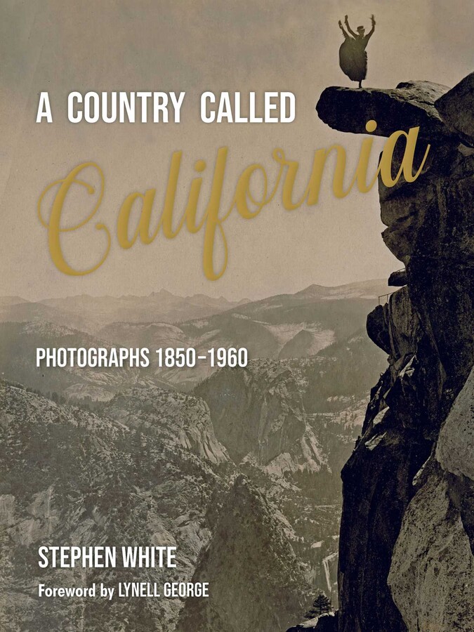 A Country Called California | Book by Stephen White | Official ...
