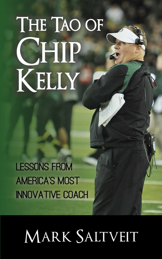 The Tao of Chip Kelly | Book by Mark Saltveit | Official Publisher Page ...