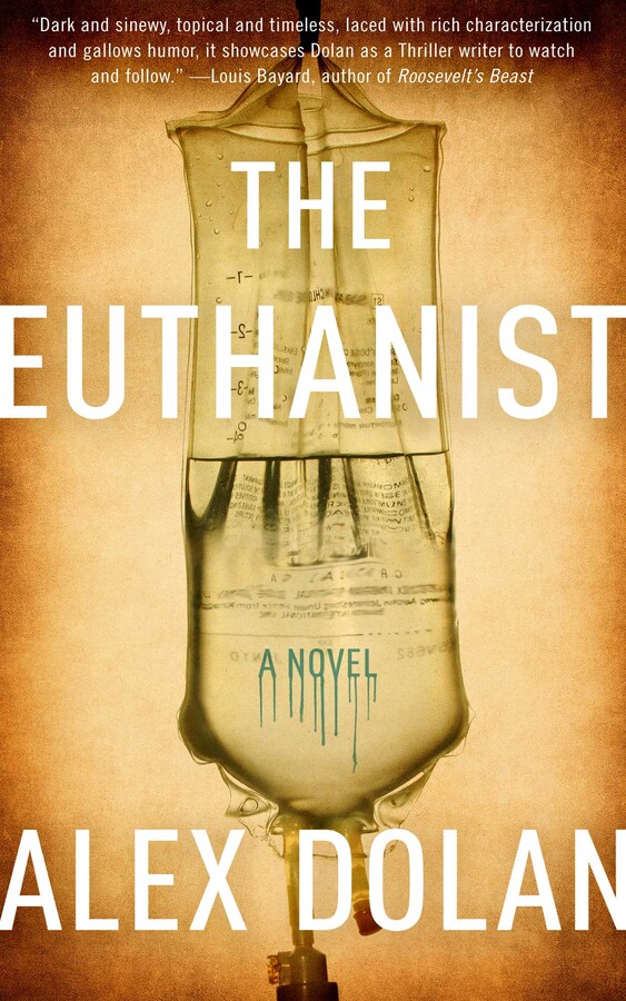 The Euthanist | Book by Alex Dolan | Official Publisher Page | Simon ...