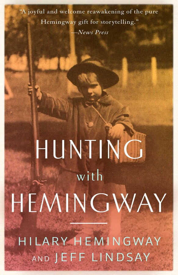 Hunting with Hemingway | Book by Hilary Hemingway, Jeff Lindsay ...