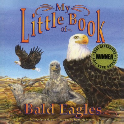 My Little Book of Bald Eagles | Book by Hope Irvin Marston, Stephanie ...