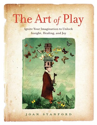 The Art of Play | Book by Joan Stanford | Official Publisher Page ...