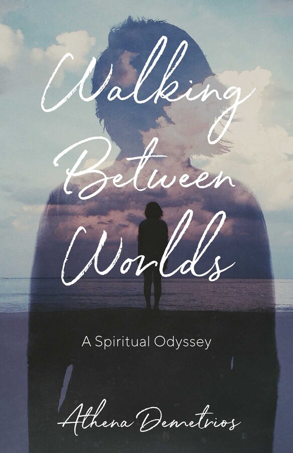 Walking Between Worlds | Book by Athena Demetrios | Official Publisher ...