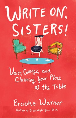 Write On, Sisters! | Book by Brooke Warner | Official Publisher Page ...