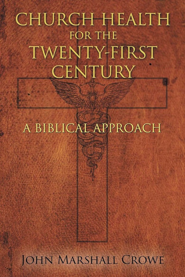 Church Health for the Twenty-First Century eBook by John Marshall Crowe ...