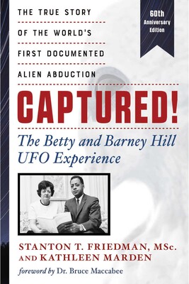 Captured! The Betty and Barney Hill UFO Experience (60th Anniversary Edition) | Book by Stanton ...