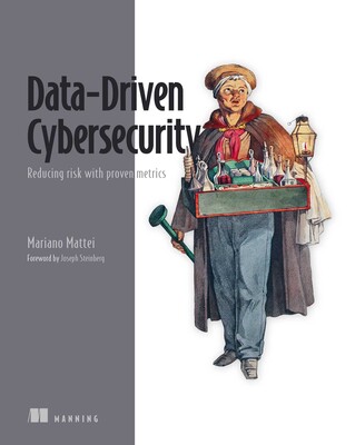 Data-Driven Cybersecurity | Book by Mariano Mattei | Official Publisher Page | Simon & Schuster ...