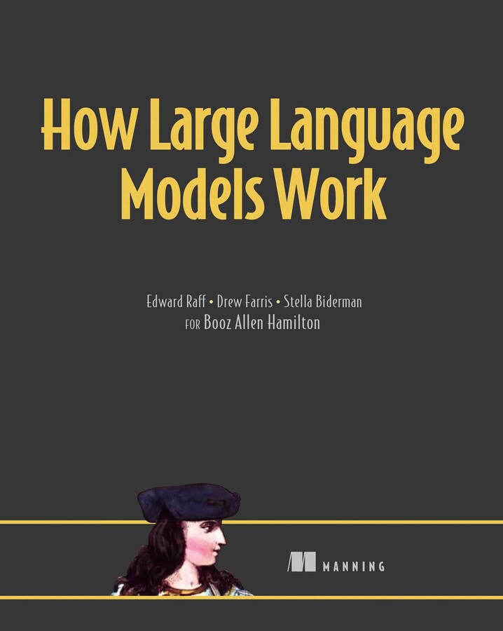 How Large Language Models Work | Book by Edward Raff, Drew Farris ...