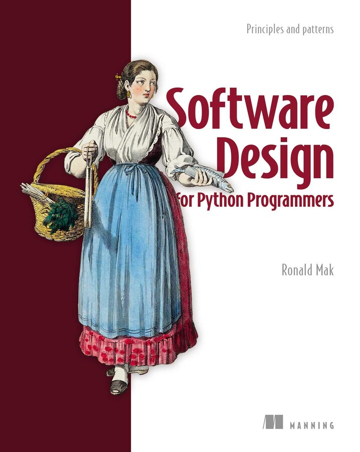 Software Design for Python Programmers | Book by Ronald Mak | Official Publisher Page | Simon ...