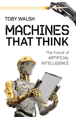 Machines That Think | Book by Toby Walsh | Official Publisher Page ...
