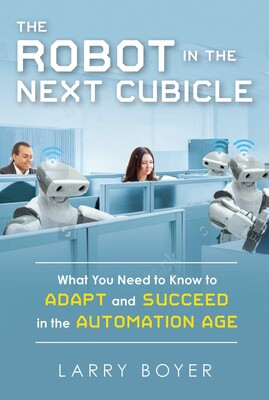 Robot in the Next Cubicle eBook by Larry Boyer | Official Publisher ...