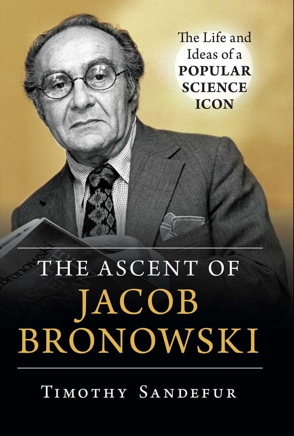 Ascent of Jacob Bronowski eBook by Timothy Sandefur | Official ...