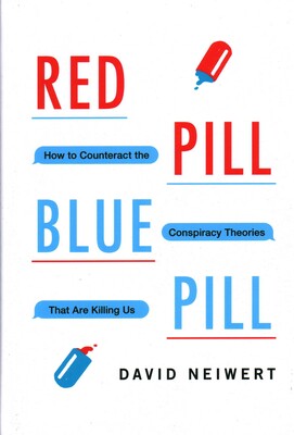 Red Pill, Blue Pill | Book by David Neiwert | Official Publisher Page ...