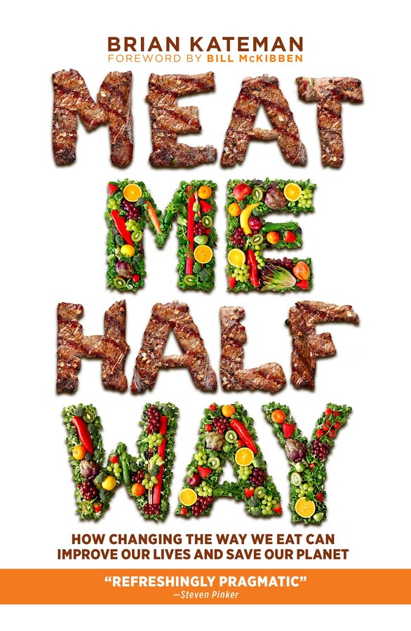 Meat Me Halfway eBook by Brian Kateman, Bill McKibben | Official ...
