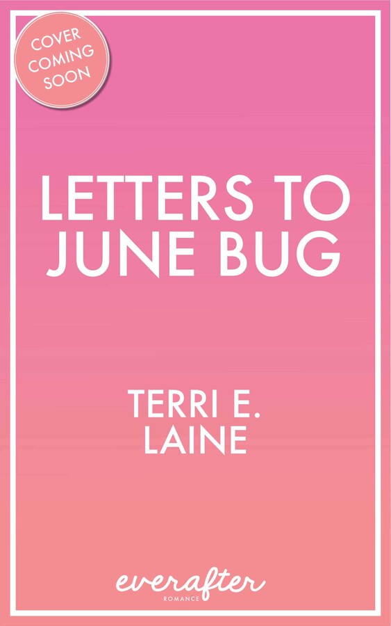 Letters to June Bug | Book by Terri E. Laine | Official Publisher Page ...