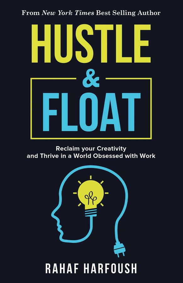 Hustle and Float | Book by Rahaf Harfoush | Official Publisher Page ...