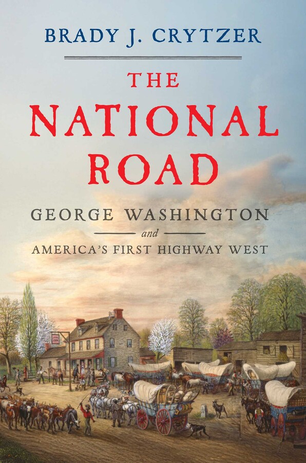 The National Road | Book by Brady J. Crytzer | Official Publisher Page ...