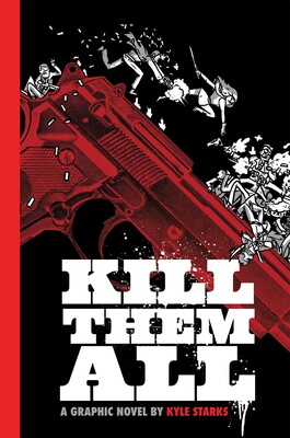 Kill Them All Books by Kyle Starks from Simon & Schuster India