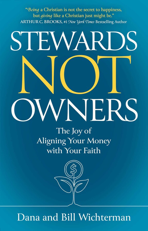 Stewards Not Owners | Book by Dana Wichterman, Bill Wichterman ...