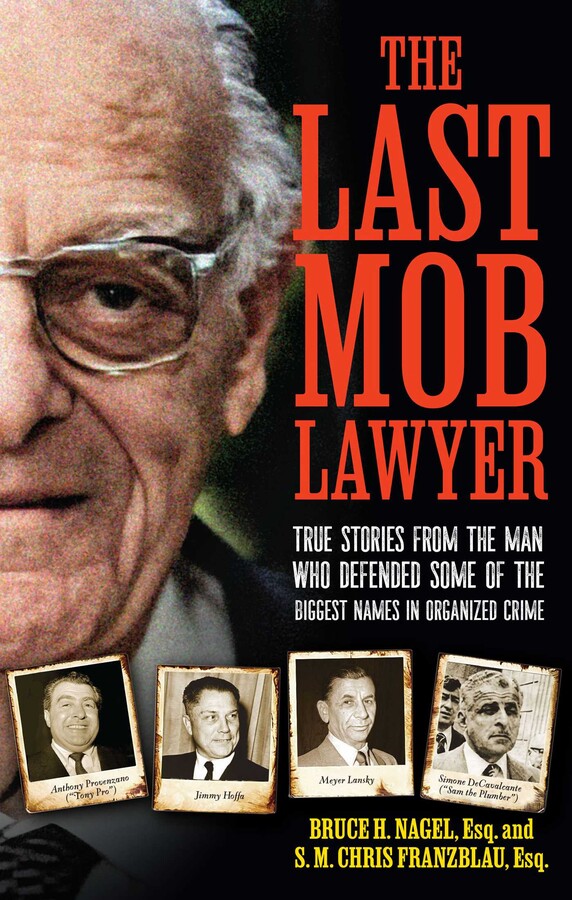 The Last Mob Lawyer | Book by S.M. Chris Franzblau, Bruce Nagel ...