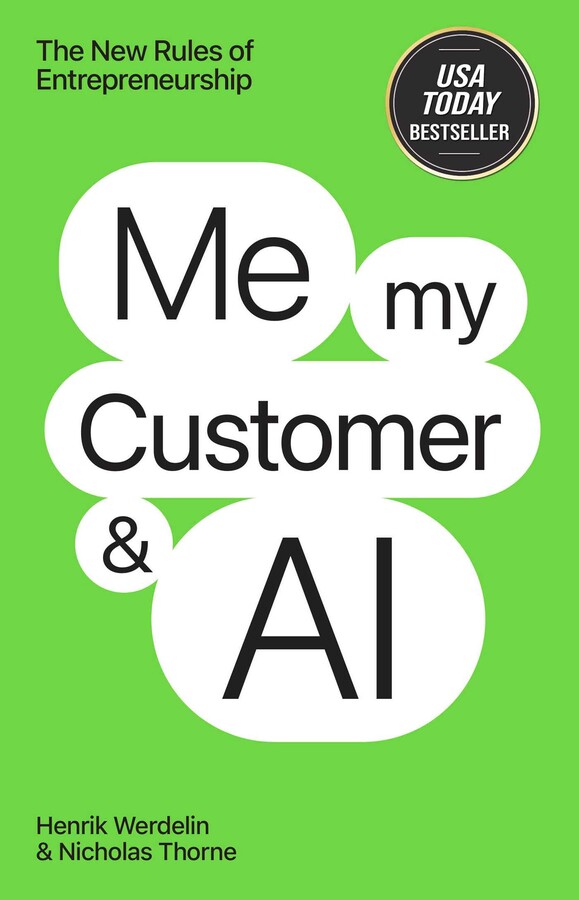 Me, My Customer, and AI | Book by Henrik Werdelin, Nicholas Thorne | Official Publisher Page ...