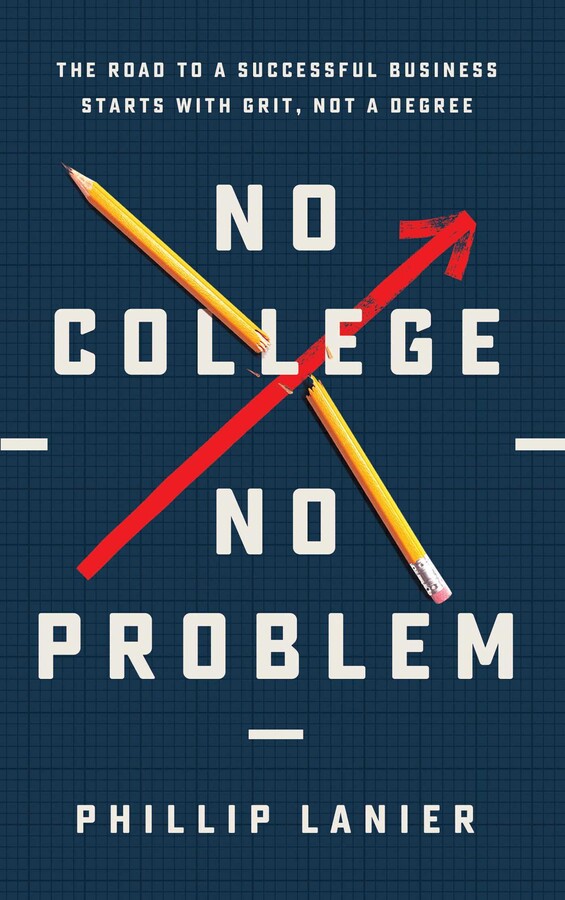 No College, No Problem | Book by Phillip Lanier | Official Publisher ...