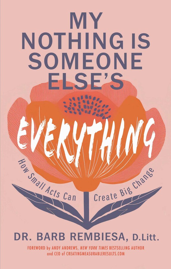 My Nothing Is Someone Else's Everything eBook by Barb Rembiesa ...