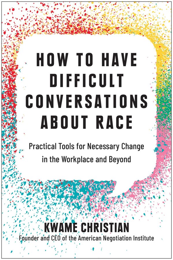 How to Have Difficult Conversations About Race | Book by Kwame ...