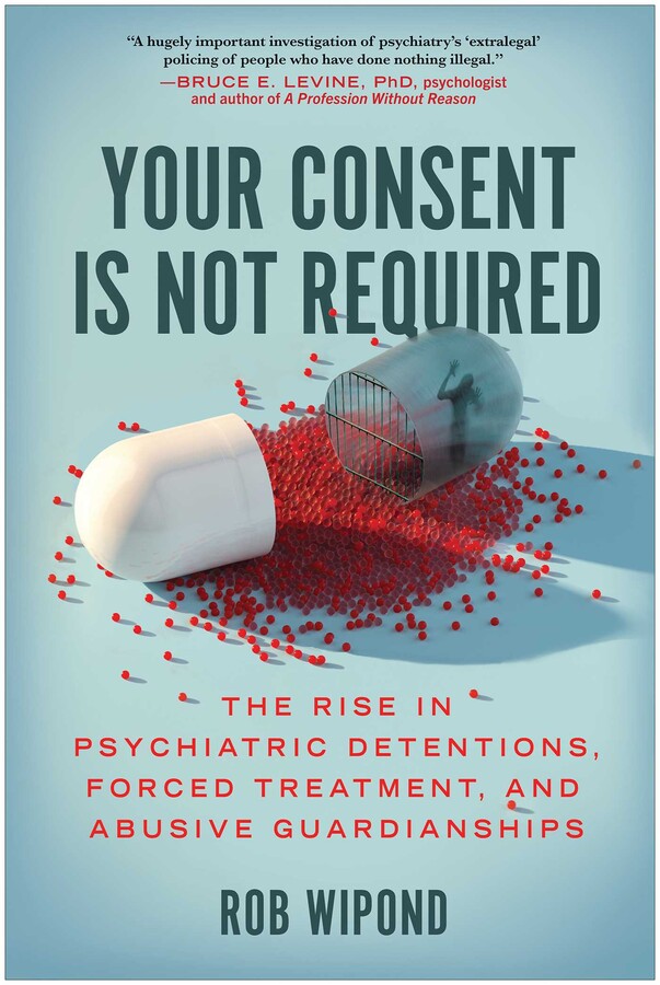 Your Consent Is Not Required | Book by Rob Wipond | Official Publisher ...