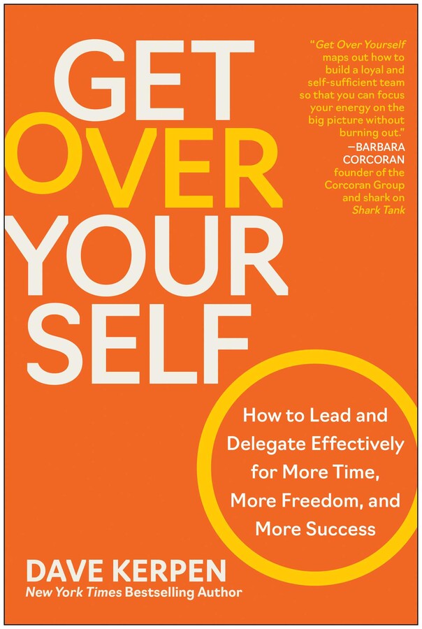 Get Over Yourself | Book by Dave Kerpen | Official Publisher Page ...