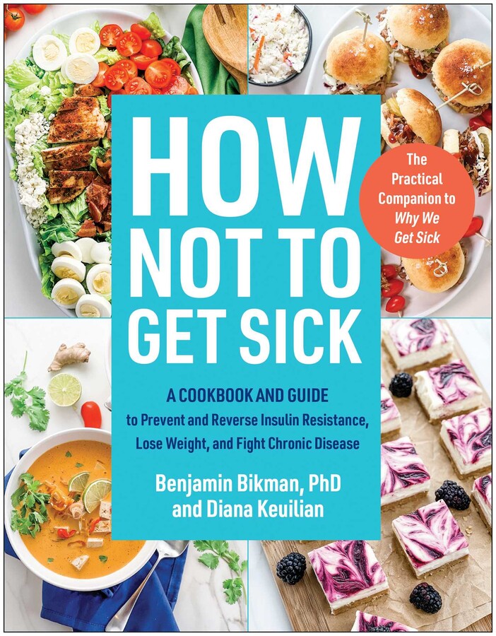How Not to Get Sick | Book by Benjamin Bikman, Diana Keuilian ...