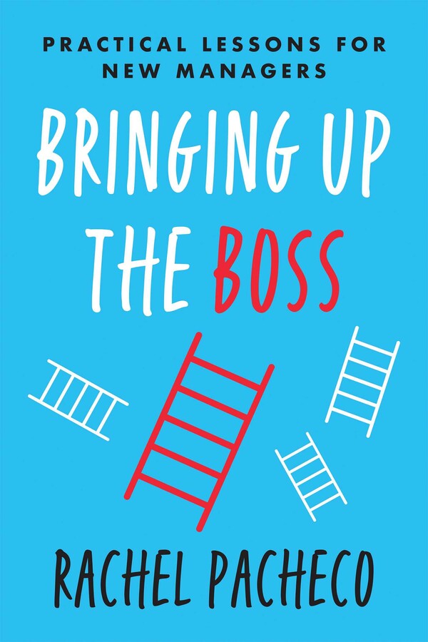 Bringing Up the Boss | Book by Rachel Pacheco | Official Publisher Page ...