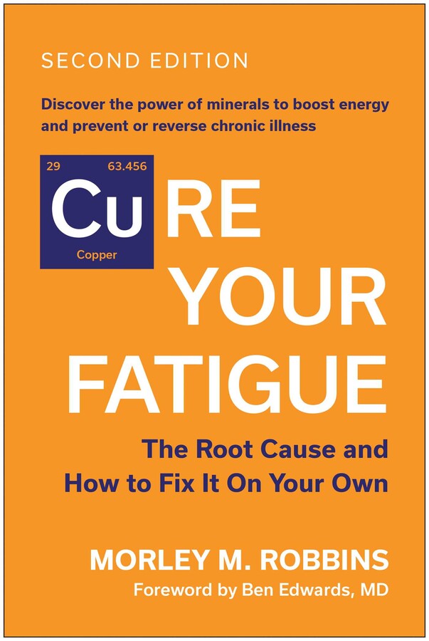 Cure Your Fatigue, Second Edition | Book by Morley M. Robbins ...