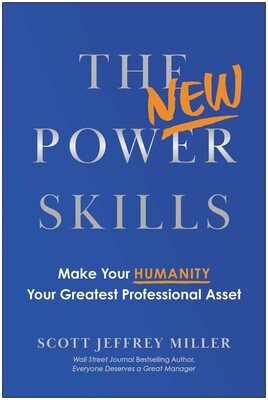 The New Power Skills | Book by Scott Jeffrey Miller | Official ...