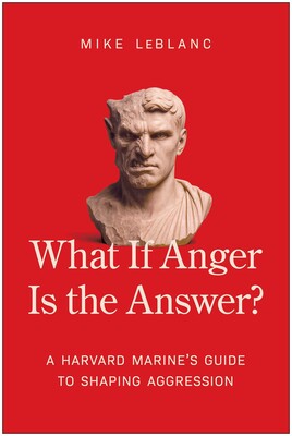 What If Anger Is the Answer? eBook by Michael LeBlanc | Official ...