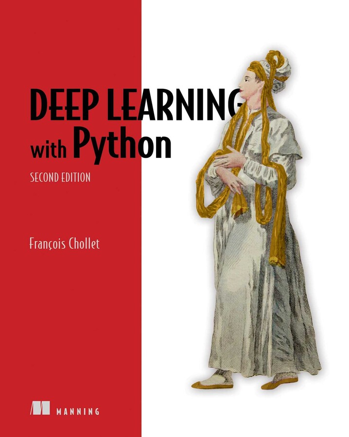 Deep Learning With Python Second Edition EBook By Francois Chollet Official Publisher Page deep-learning-with-python-second-edition-ebook-by-francois-chollet-official-publisher-page