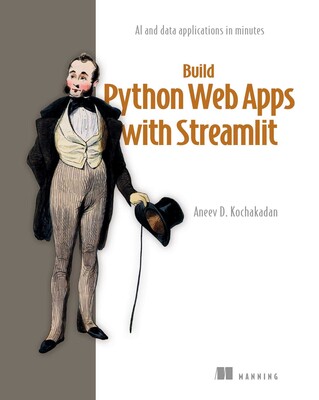 Build Python Web Apps with Streamlit eBook by Aneev Kochakadan | Official Publisher Page | Simon ...