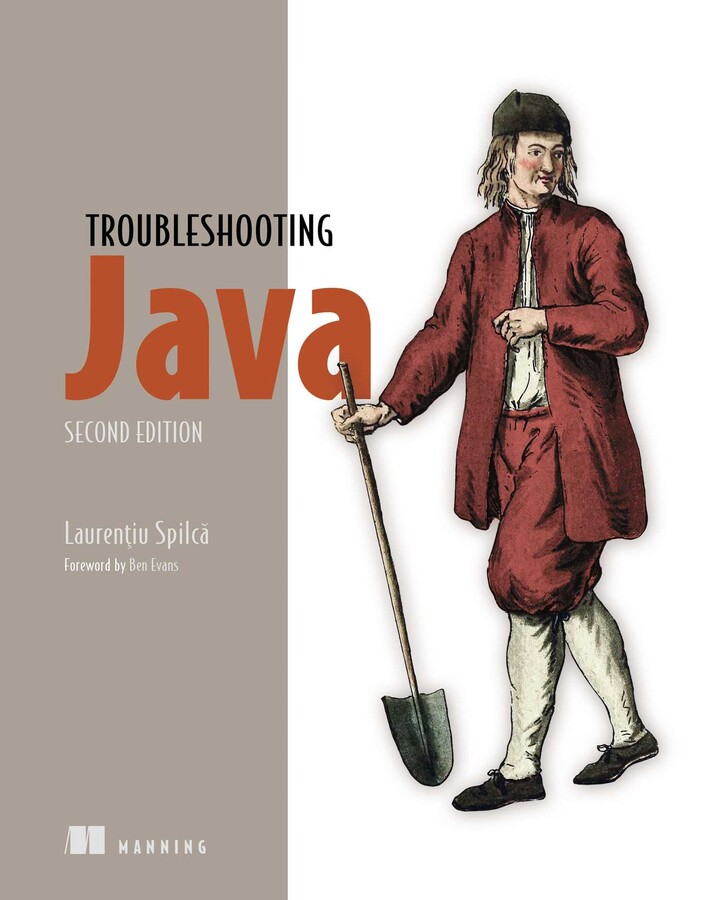 Troubleshooting Java, Second Edition eBook by Laurentiu Spilca | Official Publisher Page | Simon ...