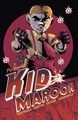 Kid Maroon | Book by Christopher Cantwell, Victor Santos, Mattia Iacono ...