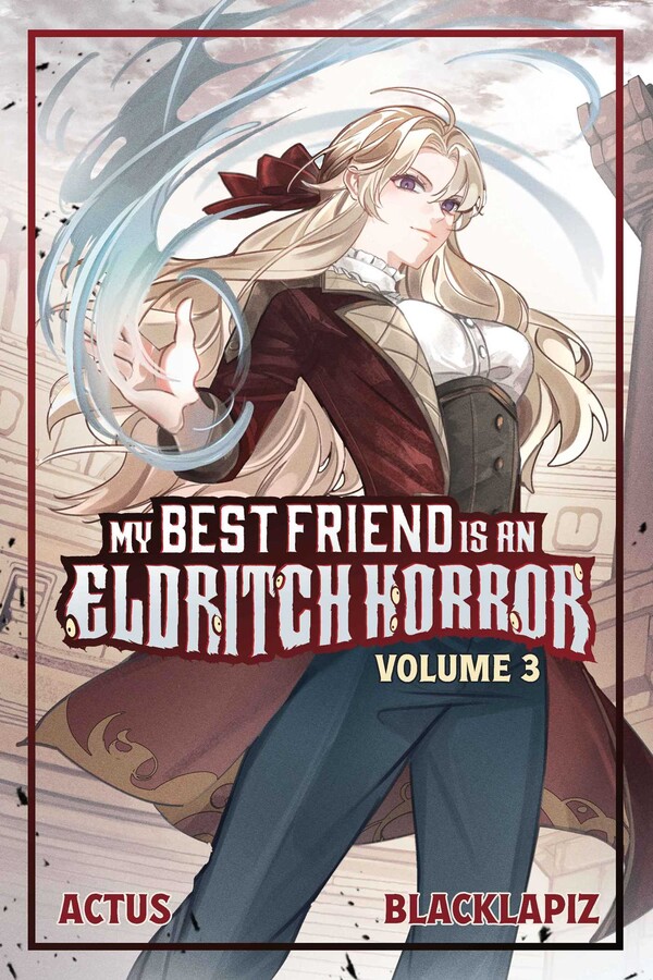 My Best Friend is an Eldritch Horror (Light Novel) Vol. 3 | Book by ...