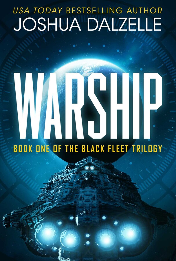 Warship (Black Fleet Saga, Book 1) | Book by Joshua Dalzelle | Official ...