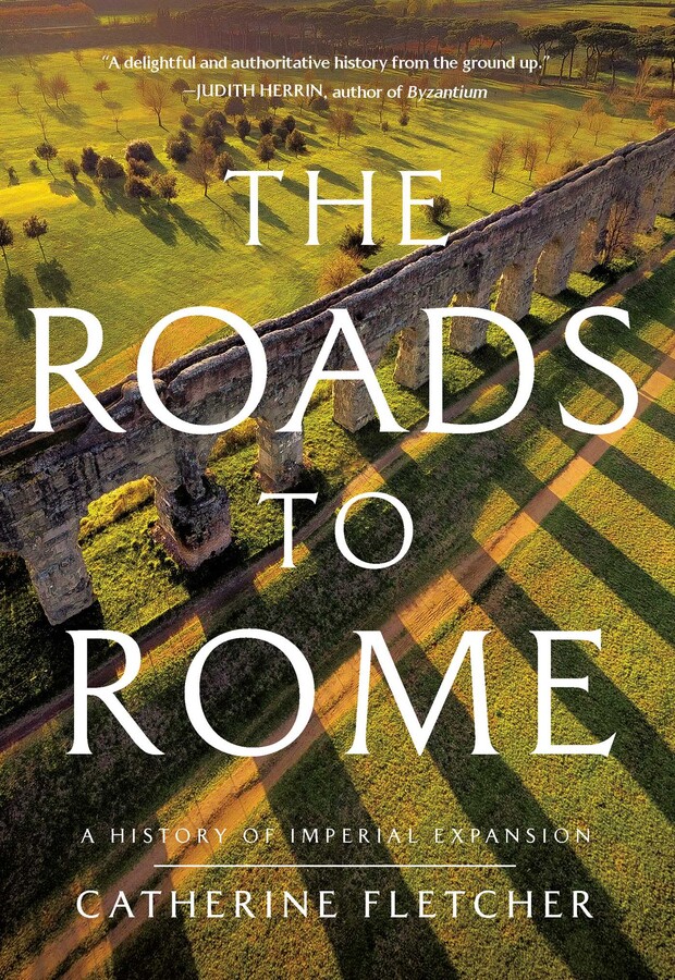 The Roads to Rome eBook by Catherine Fletcher | Official Publisher Page ...