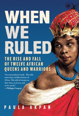 When We Ruled | Book by Paula Akpan | Official Publisher Page | Simon ...