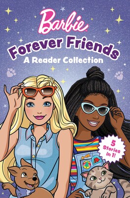 Barbie: Forever Friends – A Reader Collection | Book by Mattel ...