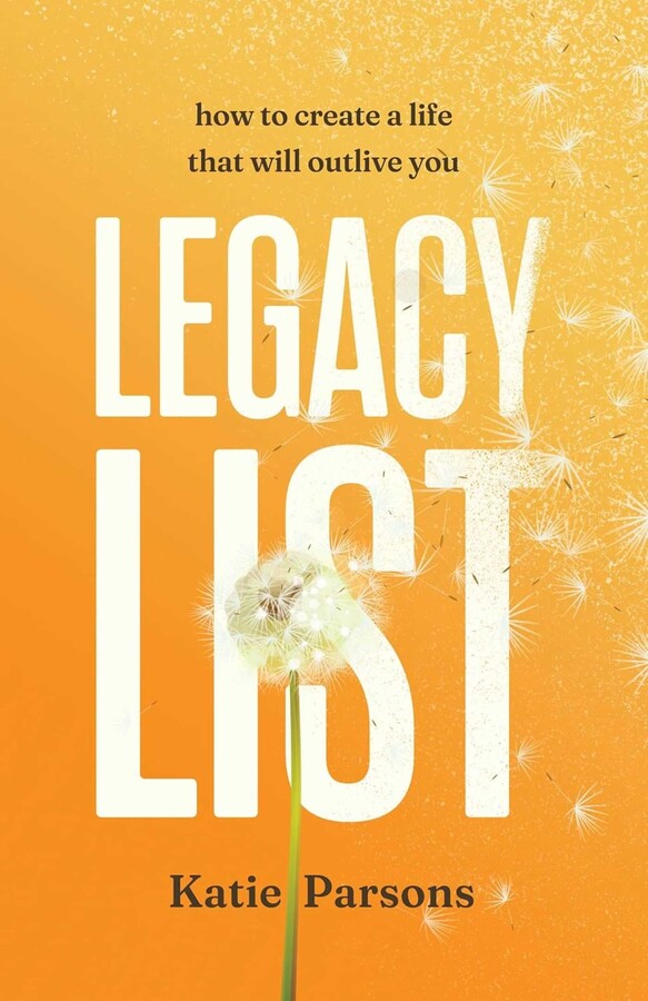 Legacy List | Book by Katie Parsons | Official Publisher Page | Simon ...