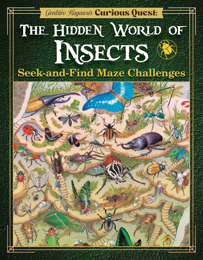 Gentaro Kagawa's Curious Quest: The Hidden World of Insects | Book by ...