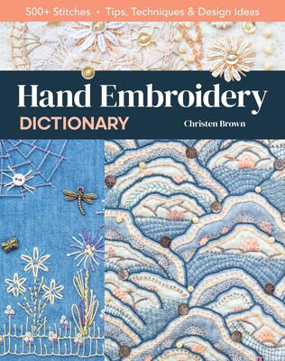 Hand Embroidery Dictionary | Book by Christen Brown | Official ...